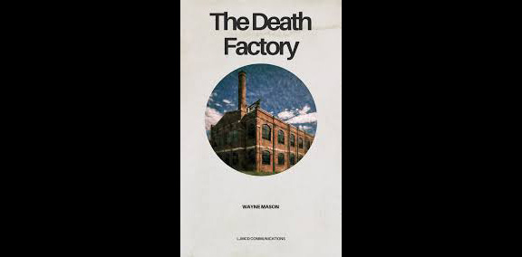 Michael D. Grover reviews THE DEATH FACTORY by Wayne Mason – The ...